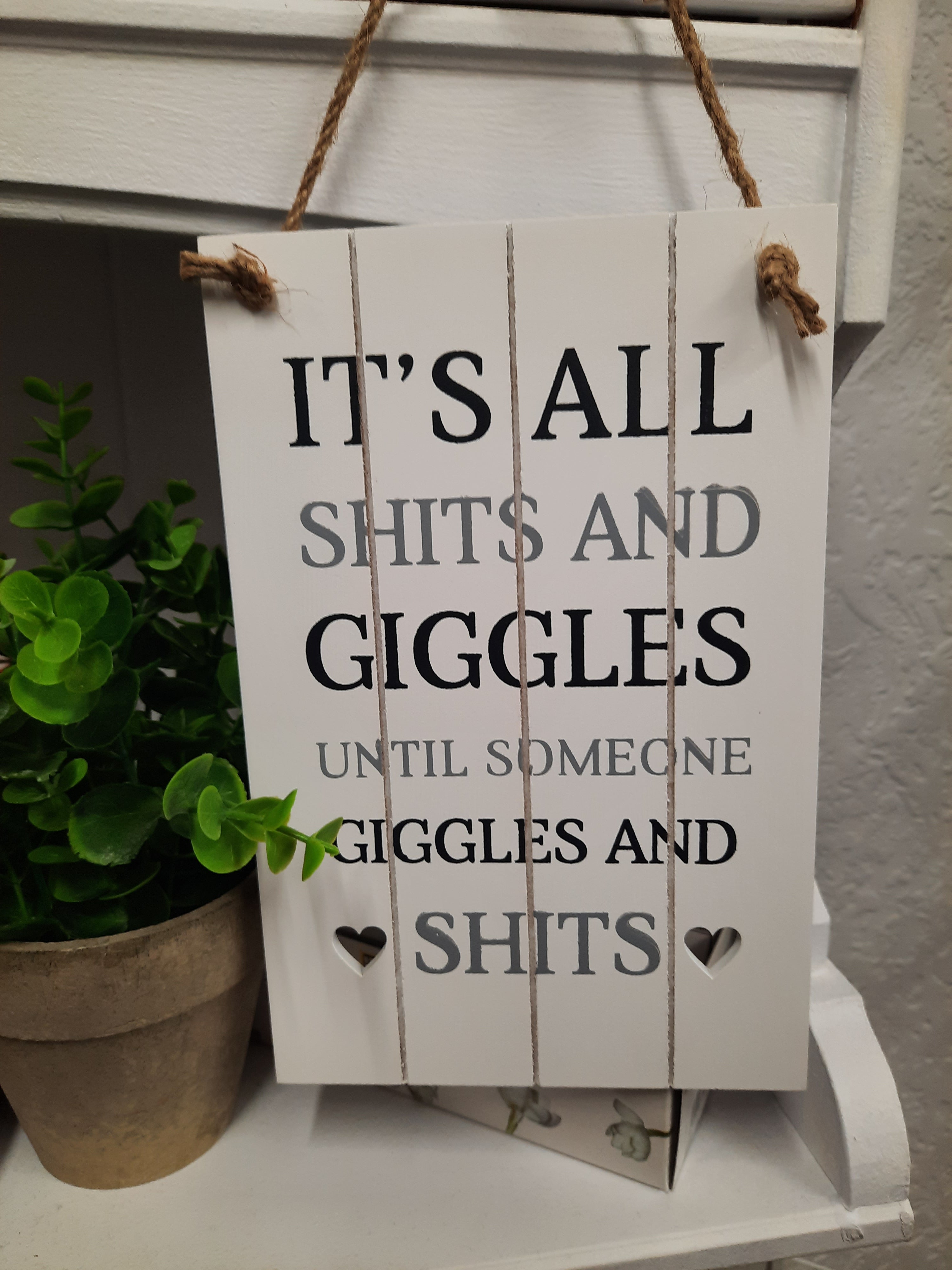 All Shits and Giggles Sign – Hometrends UK